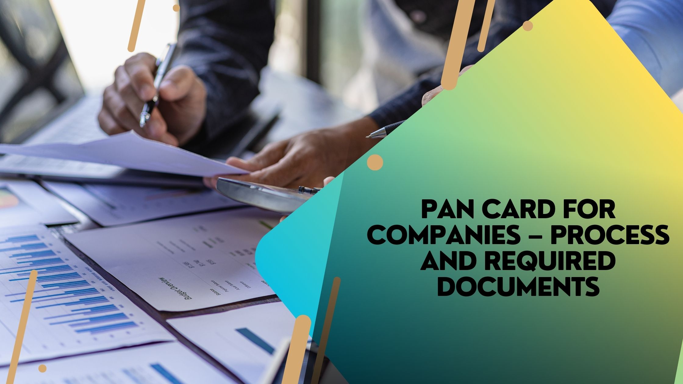 PAN Card for Companies – Process and Required Documents