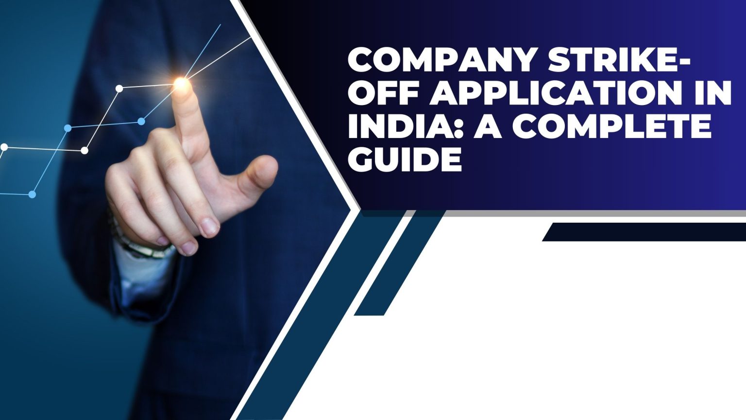 Company Strike-Off Application in India: A Complete Guide